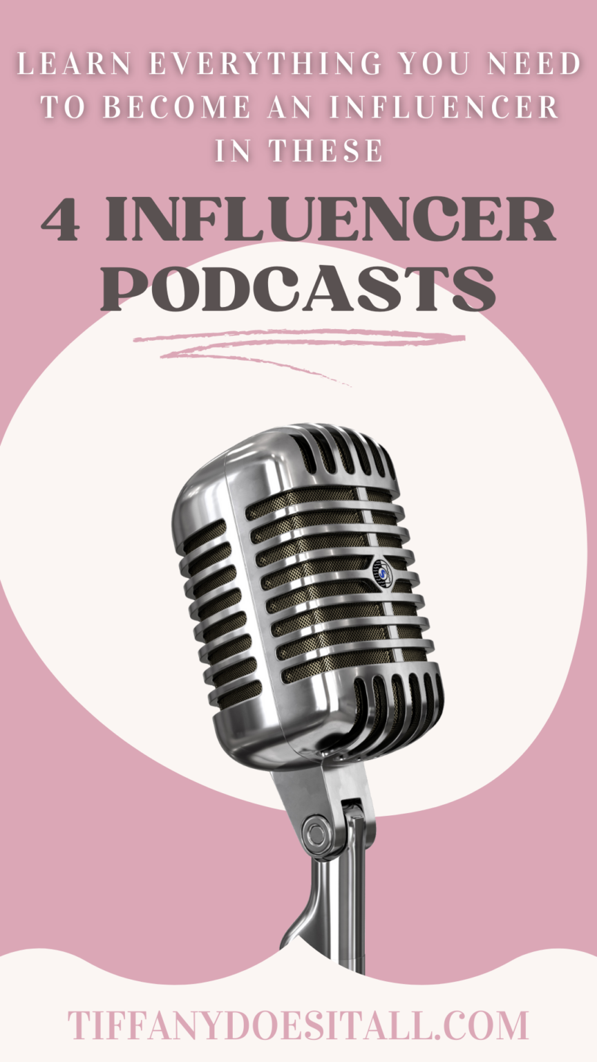 4 Influencer podcasts you need to try - Tiffany Does It All