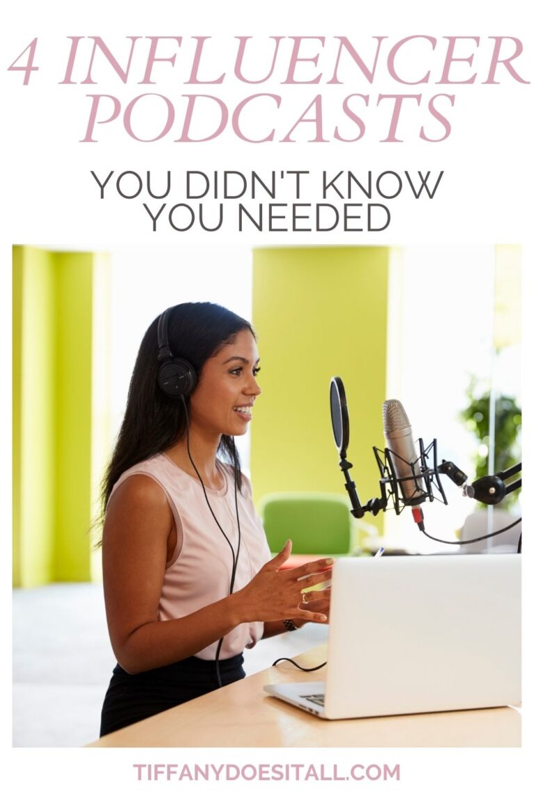4 Influencer podcasts you need to try - Tiffany Does It All